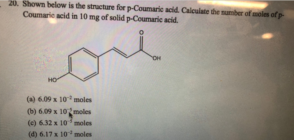 Solved 20. Shown below is the structure for p-Coumaric acid. | Chegg.com