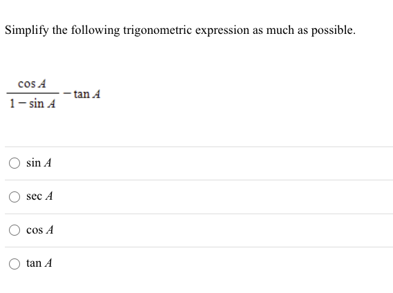 Solved Simplify the following trigonometric expression as | Chegg.com