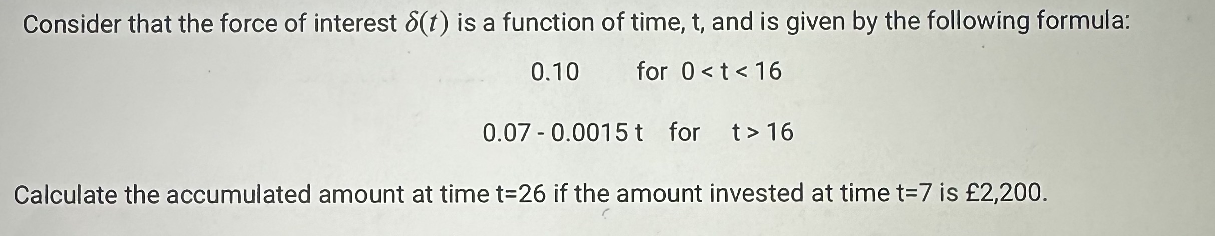 Solved Consider that the force of interest 𝛿(𝑡) δ ( t ) is | Chegg.com