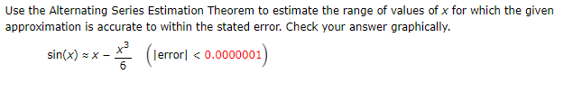 Solved Use the Alternating Series Estimation Theorem to | Chegg.com