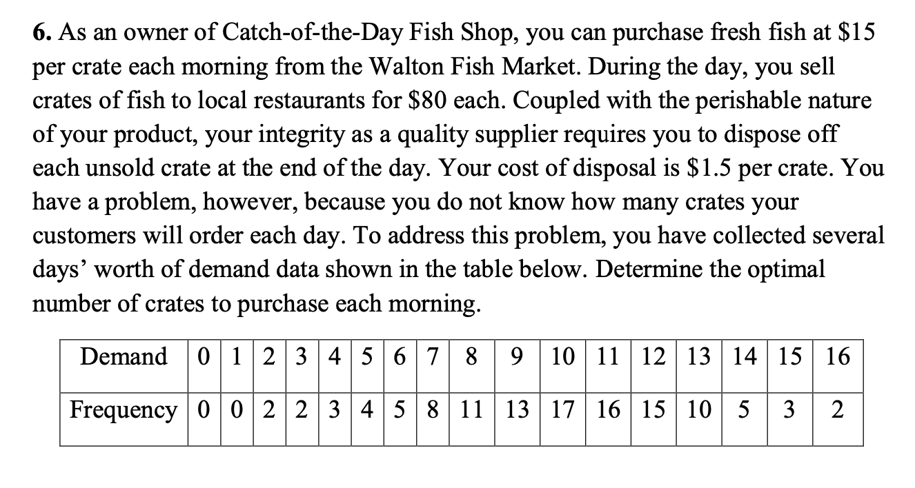 Solved 6. As an owner of Catch-of-the-Day Fish Shop, you can | Chegg.com