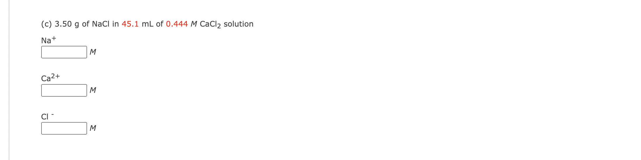 Solved Indicate the concentration of each ion present in the | Chegg.com