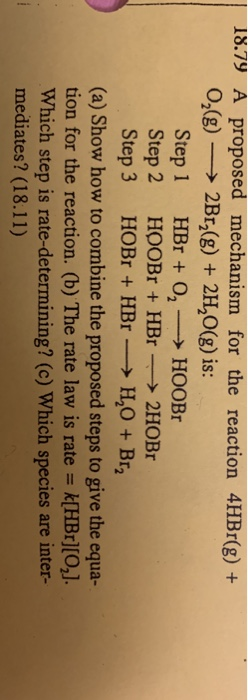 Solved echanism for the reaction 4HBr(g) + 02(g)-> 2Br2(g) + | Chegg.com