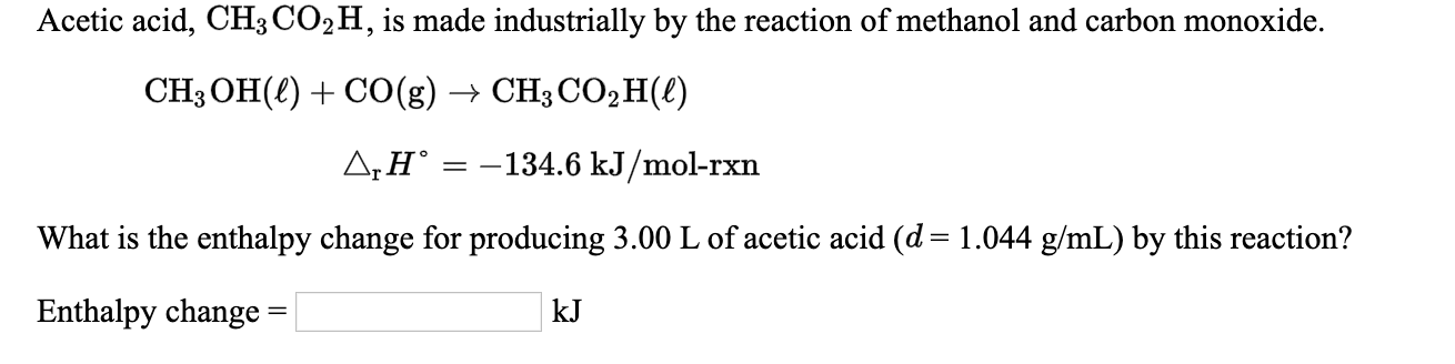 Solved Acetic acid, CH3 CO2H, is made industrially by the | Chegg.com