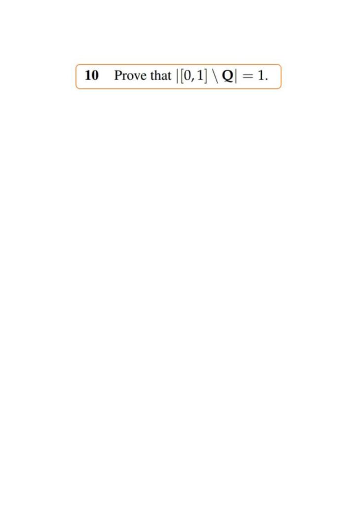 Solved 10 Prove that [0, 1] \ Q = 1. | Chegg.com