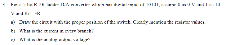 Solved 3. For a 5 bit R−2R ladder D/A converter which has | Chegg.com