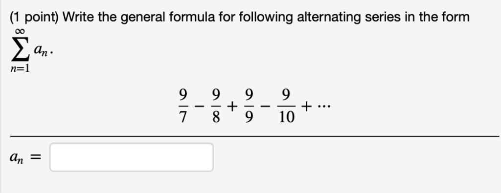 Solved (1 point) Write the general formula for following | Chegg.com