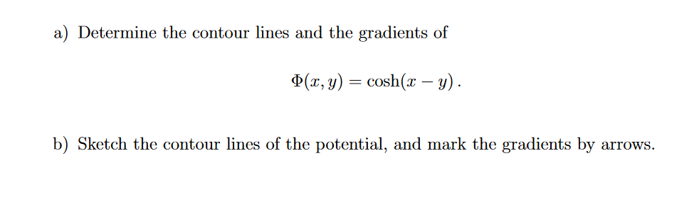 Solved a) Determine the contour lines and the gradients of | Chegg.com