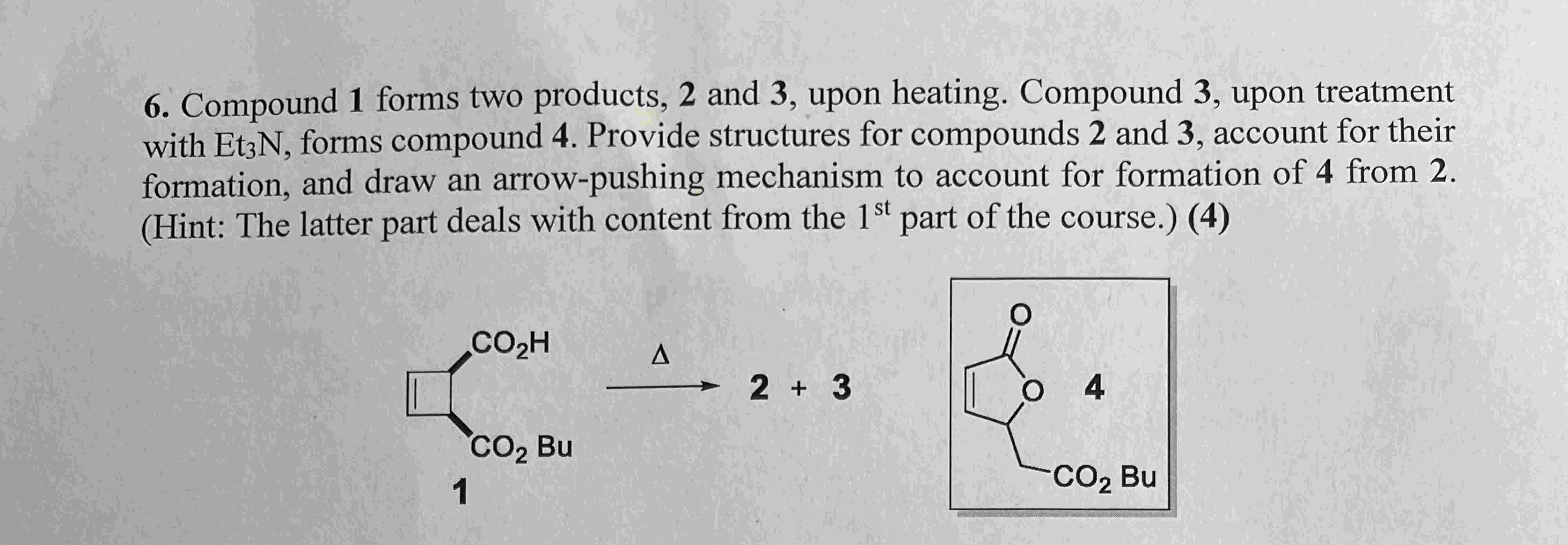 Solved 6. ﻿Compound \( \mathbf{1} \) ﻿forms two products, | Chegg.com