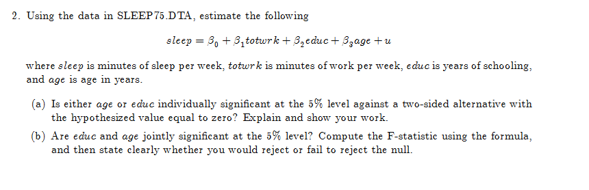 Solved 2. Using the data in SLEEP75.DTA, estimate the | Chegg.com