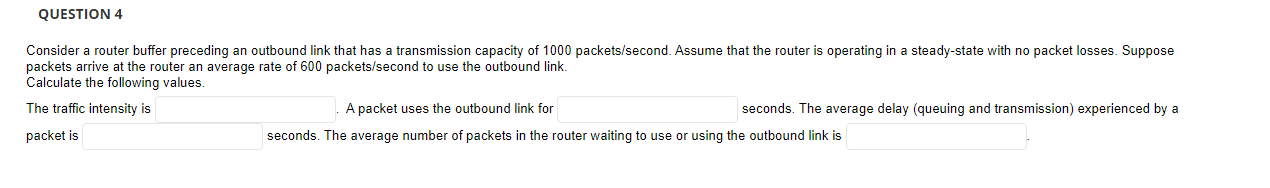 Solved QUESTION 4 Consider a router buffer preceding an | Chegg.com
