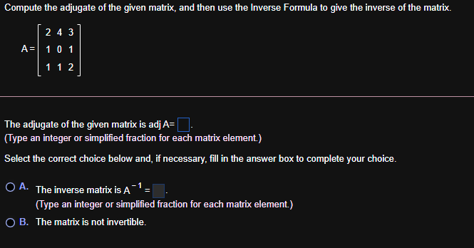 Solved Compute the adjugate of the given matrix, and then | Chegg.com