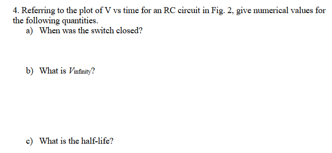 Solved 4. Referring to the plot of V vs time for an RC | Chegg.com