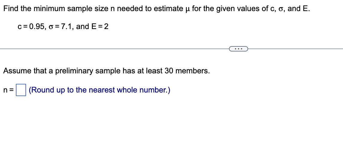 Solved Find the minimum sample size n needed to estimate μ | Chegg.com