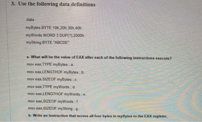Solved 3. Use the following data definitions data myBytes | Chegg.com Solved 3. Use the following data definitions data myBytes | Chegg.com