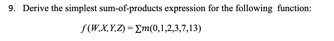 Derive the simplest sum-of-products expression for | Chegg.com