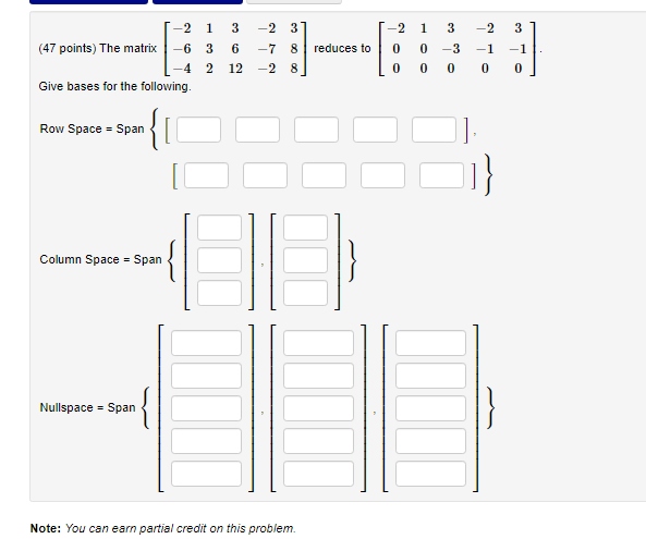 Solved 1-2 1 3 -2 31 (47 points) The matrix -6 3 6 -7 8 | Chegg.com