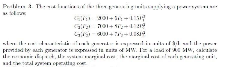 Solved = Problem 3. The cost functions of the three | Chegg.com