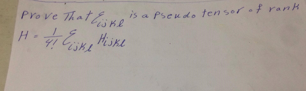 Solved Prove That H= I IS a Pseudo tensor-F ran | Chegg.com