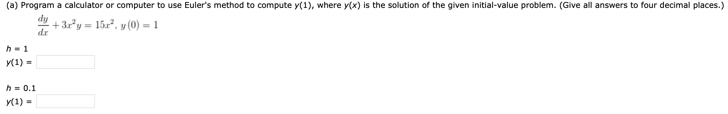 Solved (a) Program a calculator or computer to use Euler's | Chegg.com