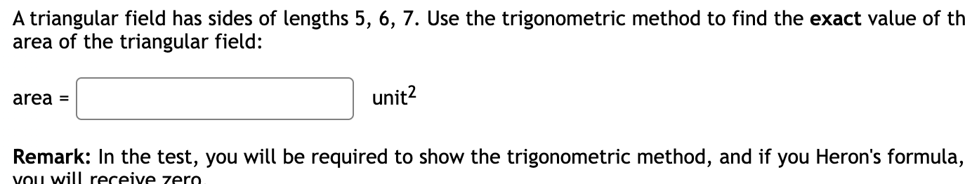 Solved A triangular field has sides of lengths 5,6,7. Use | Chegg.com