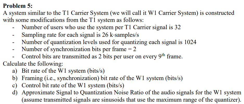 Solved Problem 5: A system similar to the T1 Carrier System | Chegg.com