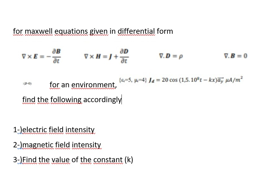 Solved for maxwell equations given in differential form ad | Chegg.com