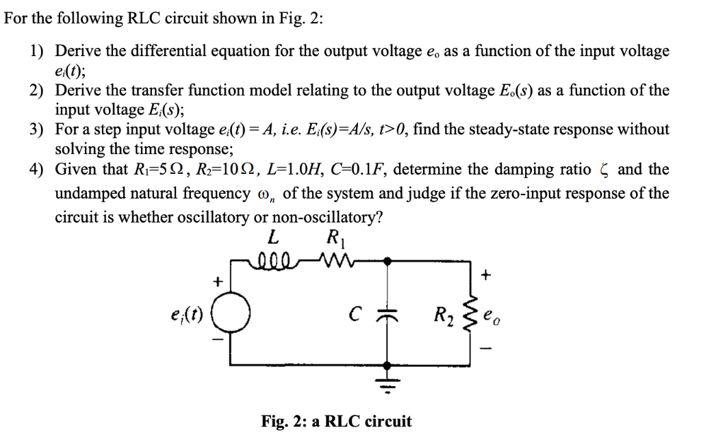 For the following RLC circuit shown in Fig. 2: 1) | Chegg.com