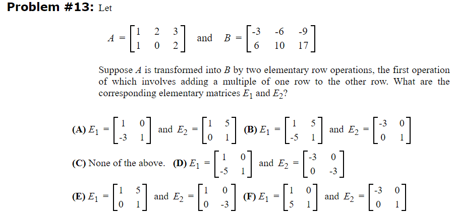 Solved Problem #13: Let 1 3 -6 -9 2 0 and B - [ -3 6 1 2 10 | Chegg.com