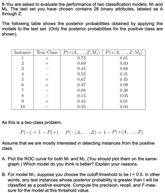 Solved 8-You are asked to evaluate the performance of two | Chegg.com
