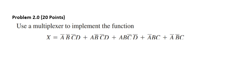 Solved Use a multiplexer to implement the function | Chegg.com