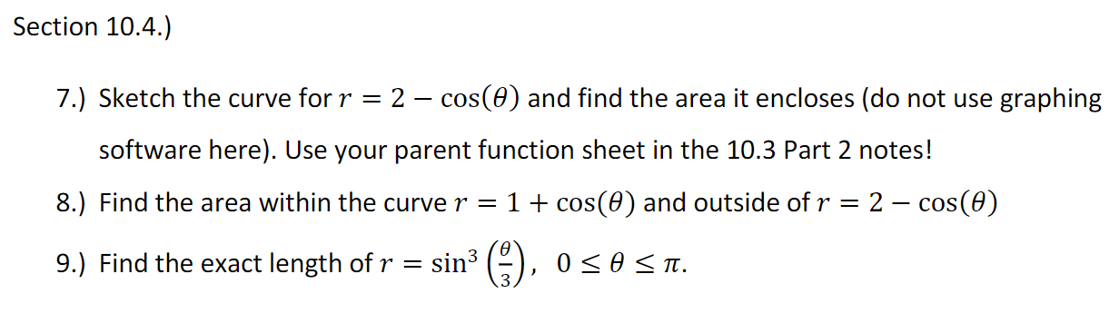 Solved Section 10.4.) 7.) Sketch the curve for r = 2 – | Chegg.com