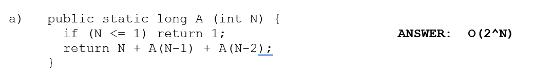Solved a) public static long A (int N) \{ if (N