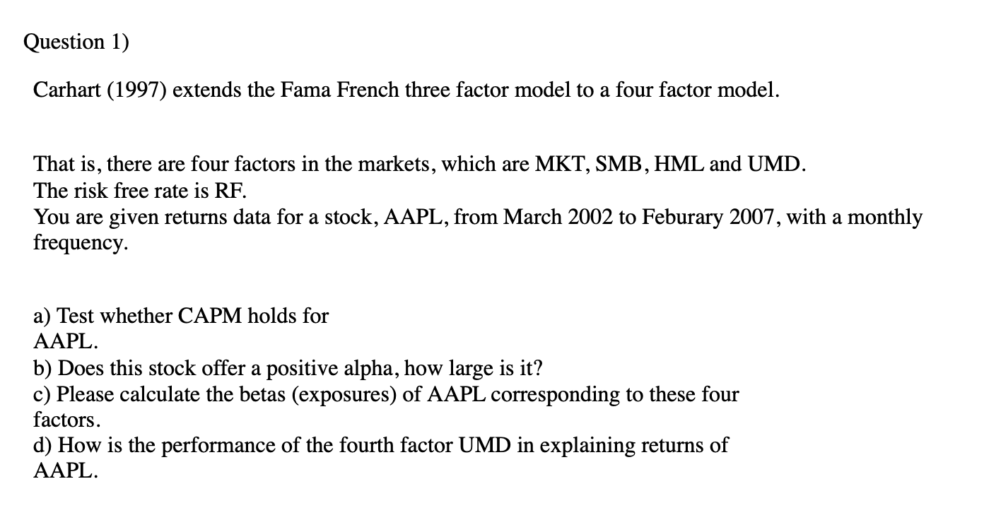Question 1) Carhart (1997) extends the Fama French | Chegg.com
