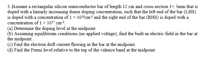 Solved 3. Assume a rectangular silicon semiconductor bar of | Chegg.com