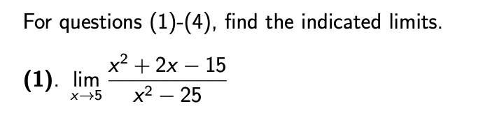 Solved For questions (1)-(4), find the indicated limits. | Chegg.com