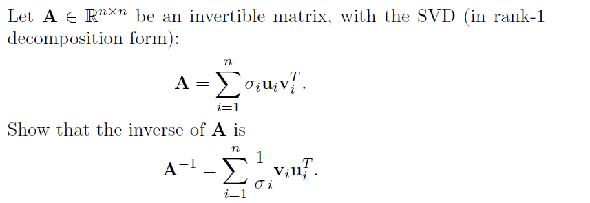 Solved Let A ERnxn be an invertible matrix, with the SVD (in | Chegg.com