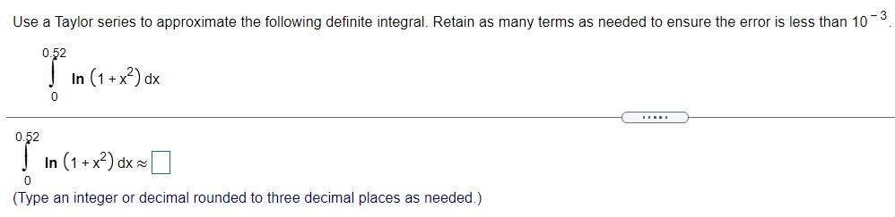 Solved -3 Use a Taylor series to approximate the following | Chegg.com