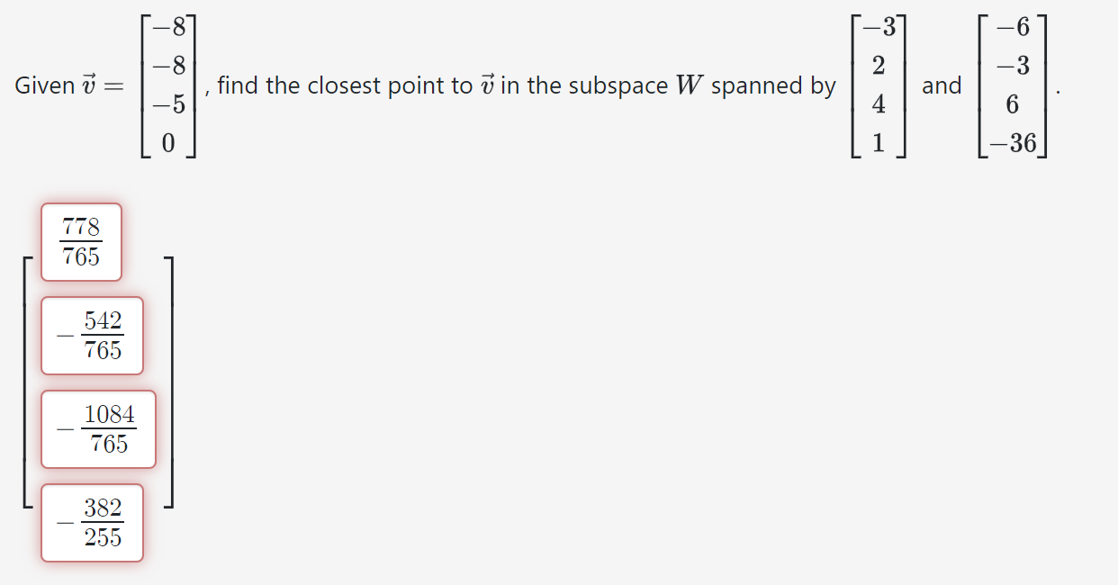 Solved Given v=⎣⎡−8−8−50⎦⎤, find the closest point to v in | Chegg.com