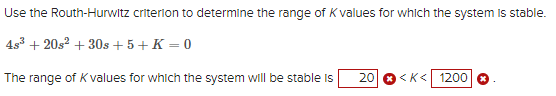 Solved Use the Routh-Hurwitz criterion to determine the | Chegg.com