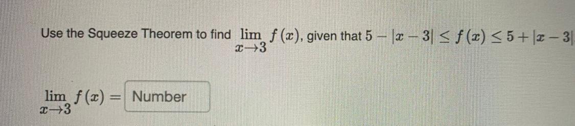 Solved Use the Squeeze Theorem to find limx→3f(x), given | Chegg.com