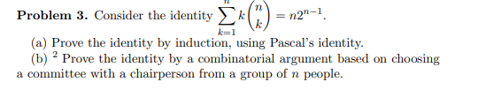 Solved Problem 3. Consider the identity (a) Prove the | Chegg.com