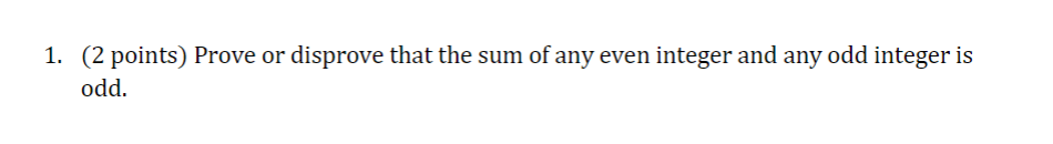 Solved 1. (2 points) Prove or disprove that the sum of any | Chegg.com Solved 1. (2 points) Prove or disprove that the sum of any | Chegg.com