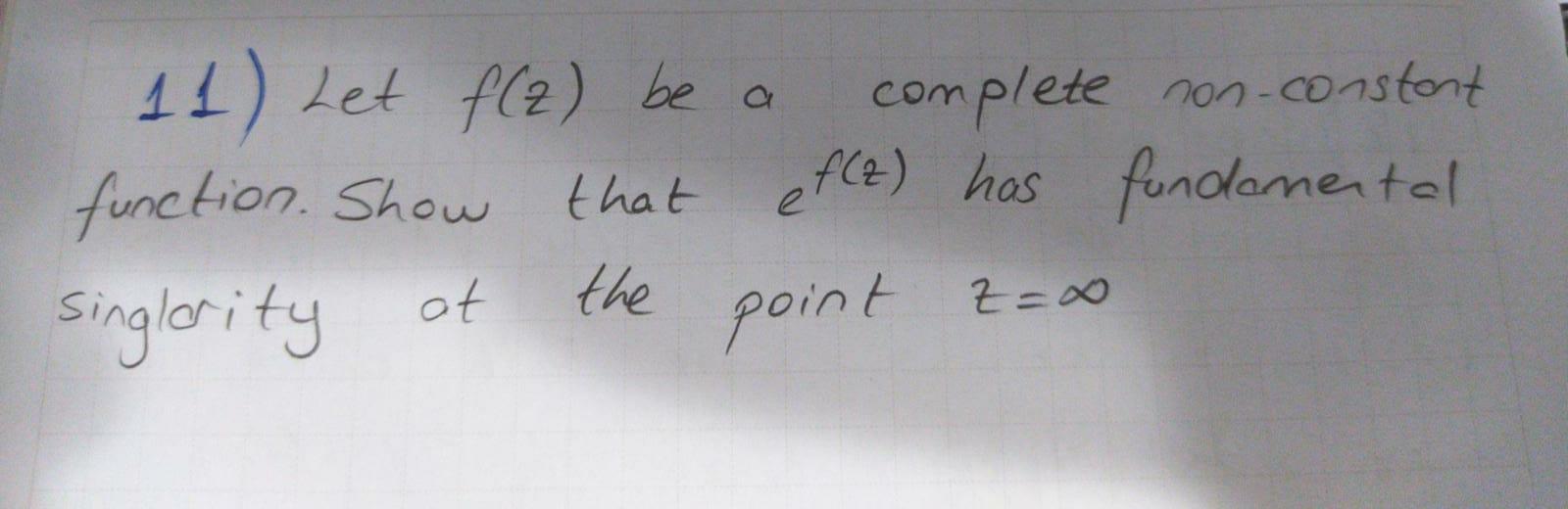 Solved 11) Let f(2) be complete non-constant function. Show | Chegg.com