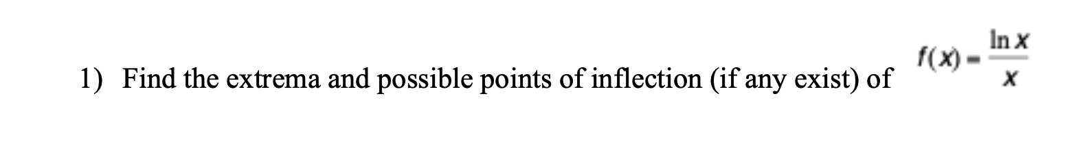 Solved Find the extrema and possible points of inflection | Chegg.com