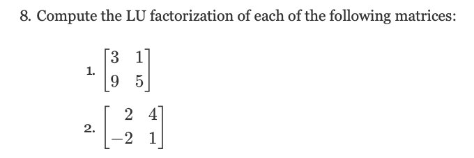 Solved 8. Compute the LU factorization of each of the | Chegg.com