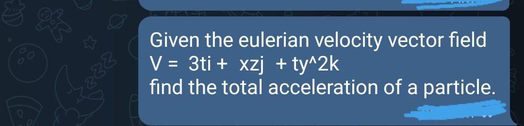 Solved 3235 Given the eulerian velocity vector field V = 3ti | Chegg.com