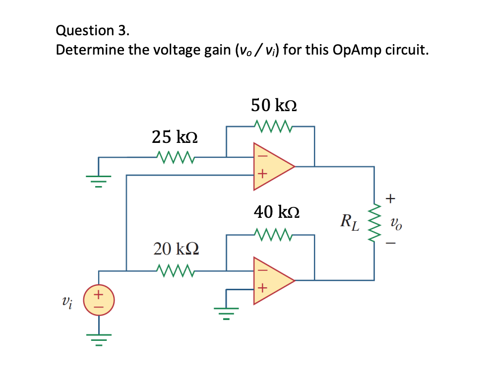 Solved Determine the voltage gain (vo / vi) for this OpAmp | Chegg.com