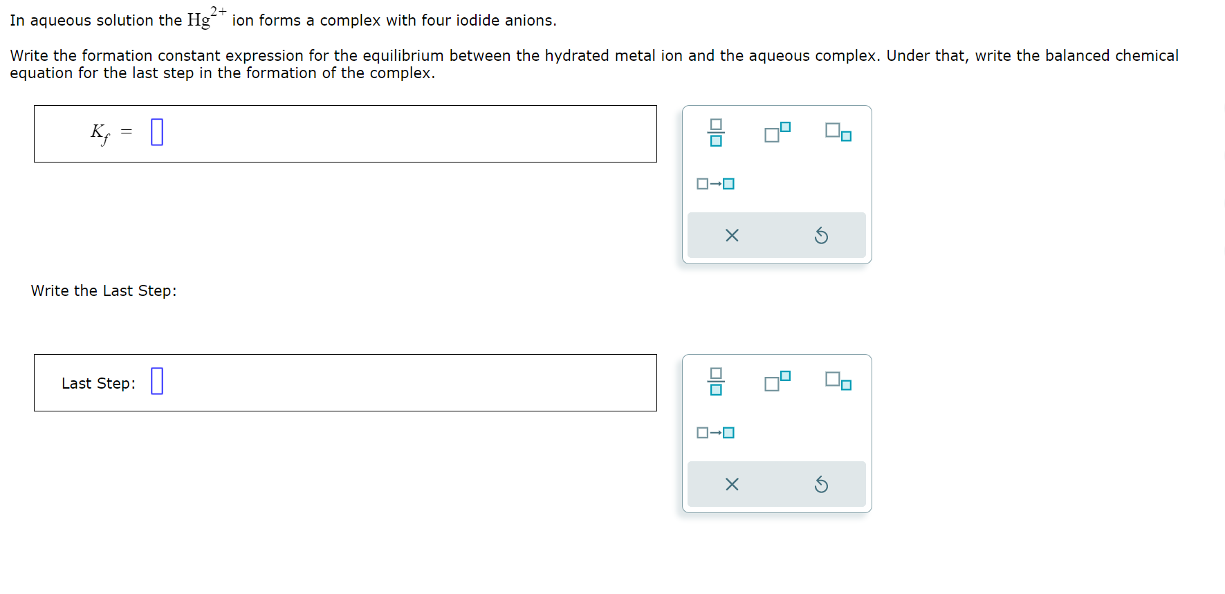Solved In aqueous solution the Hg2+ ion forms a complex with | Chegg.com