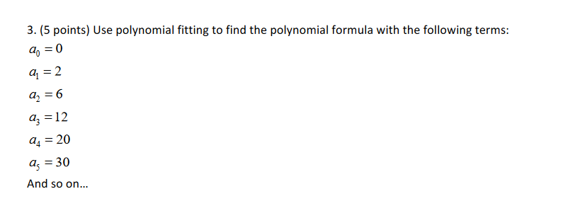 Solved 3. (5 points) Use polynomial fitting to find the | Chegg.com